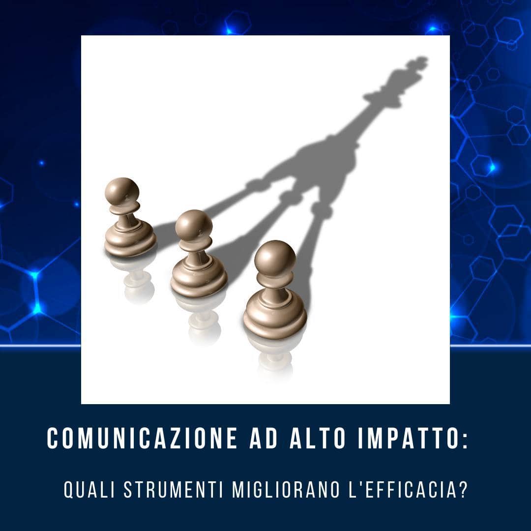 Comunicazione ad alto impatto: quali strumenti migliorano l'efficacia ...